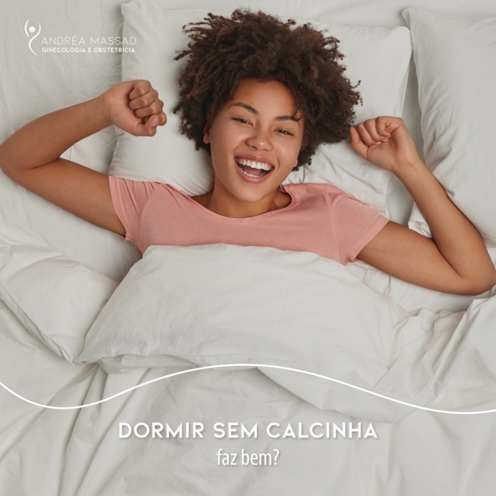 Dormir Sem Calcinha Faz Bem Andrea Massad